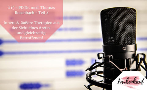 #15 - Dr. Rosenbach - Therapien bei Psoriasis - Teil 2